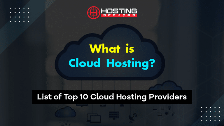 List of Top 10 Cloud Hosting of 2024 | HostingSeekers