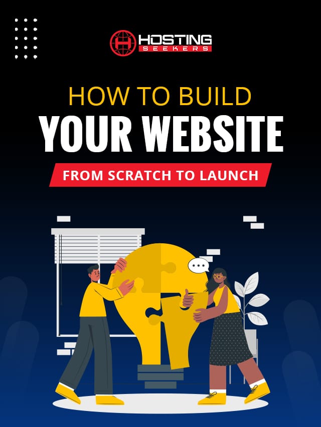 How to Build Your Own Website | 5 Steps From Scratch To Launch - Hostingseekers
