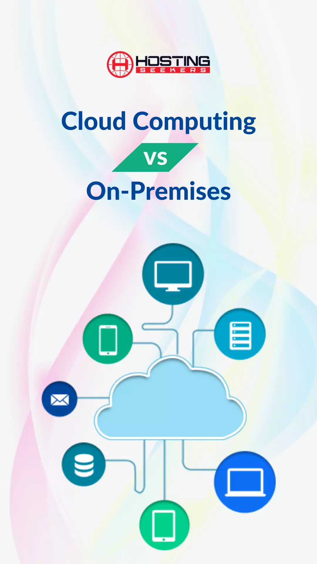 Cloud Computing vs On-Premises | Know The Difference - Hostingseekers
