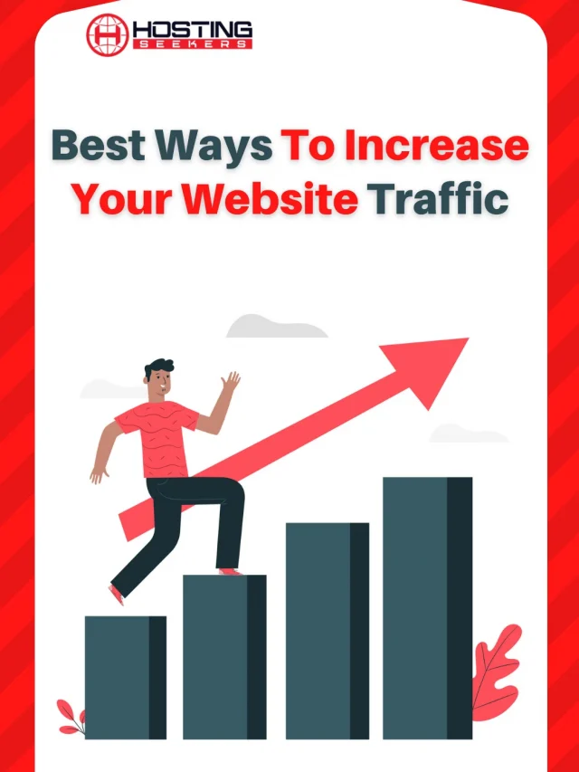 Best Ways To Increase Your Website Traffic in 2023 - Hostingseekers