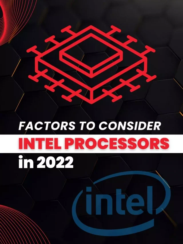 Factors To Consider Intel Processors in 2022 - Hostingseekers