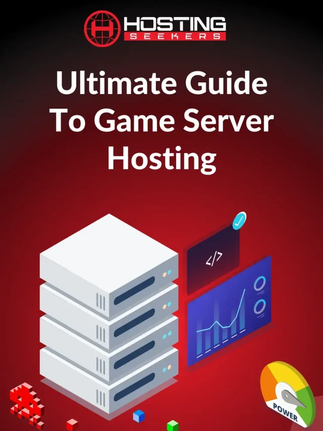Ultimate Guide To Game Server Hosting - Hostingseekers