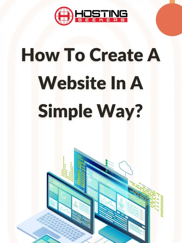 How to Create a Website in a Simple Way? - Hostingseekers