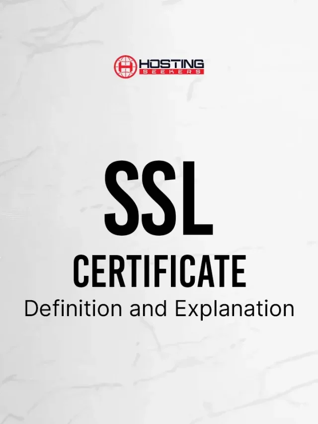 SSL Certificate – Definition and Explanation