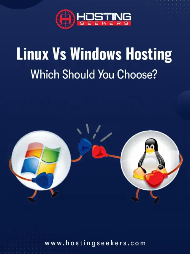 Linux Vs. Windows Hosting: Which Should You Choose?