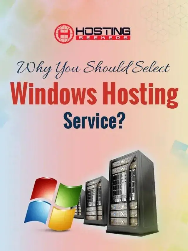 Why You Should Select Windows Hosting Service?