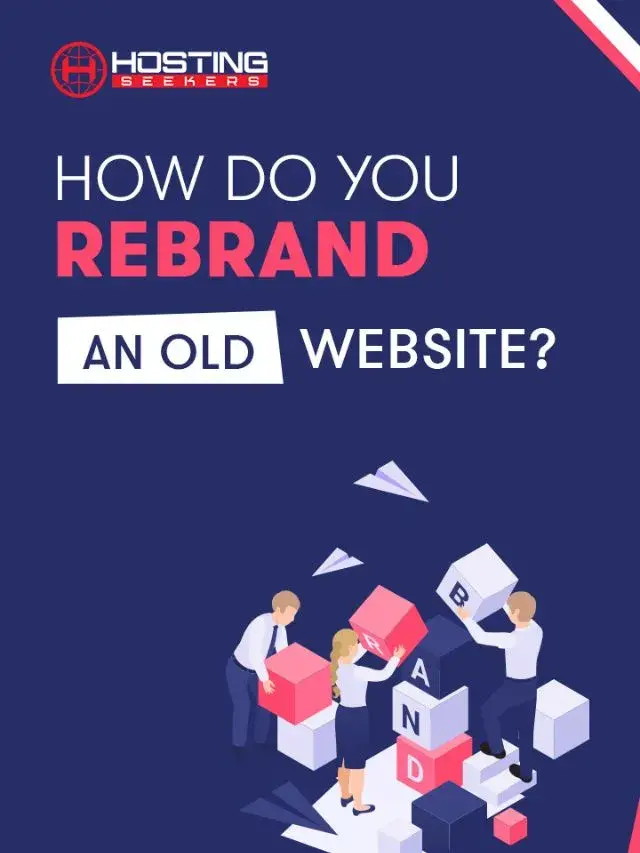 How Do You Rebrand an Old Website?