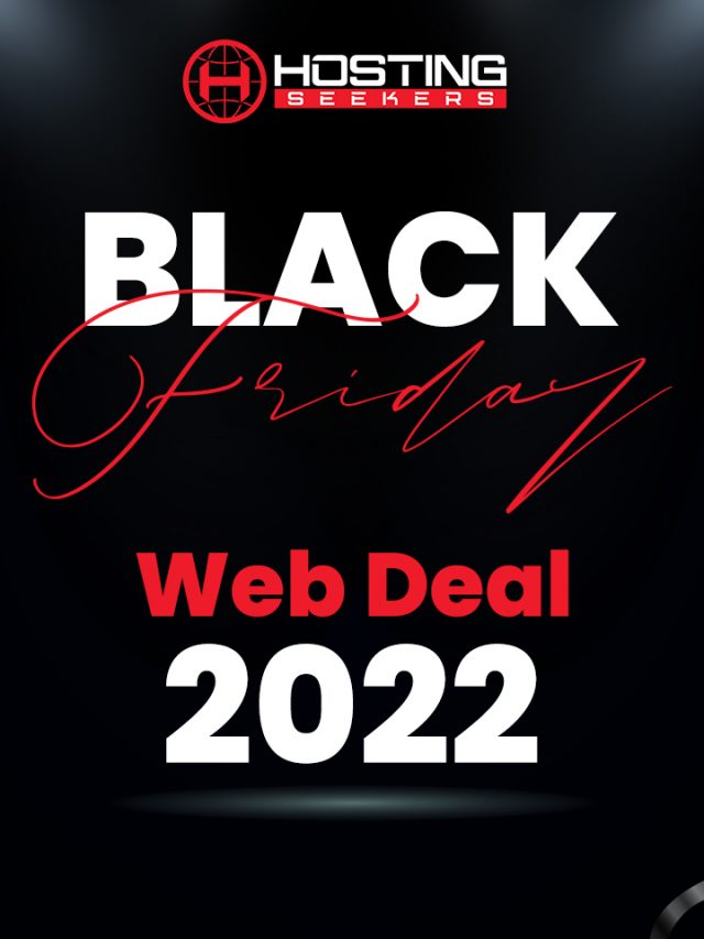 Black Friday Web Deal 2022 - Hostingseekers