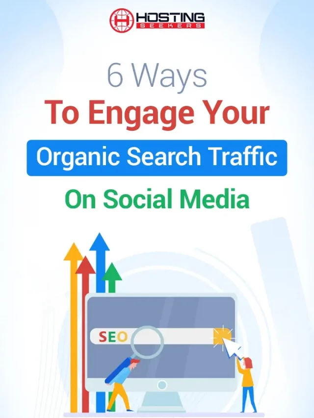 6 Ways To Engage Your Organic Search Traffic On Social Media ...