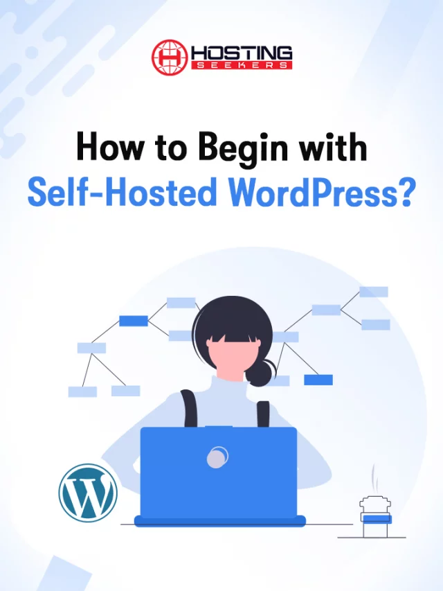 How to Begin with Self-Hosted WordPress? - Hostingseekers How to Begin with Self-Hosted WordPress? - Hostingseekers