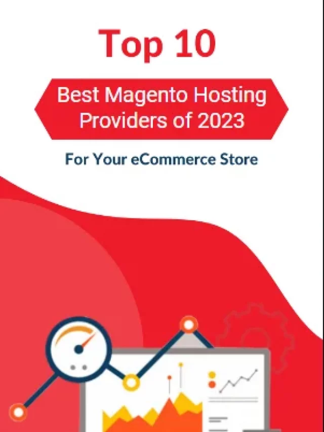 Top 10 Best Magento Hosting Providers of 2023 For Your eCommerce Store ...