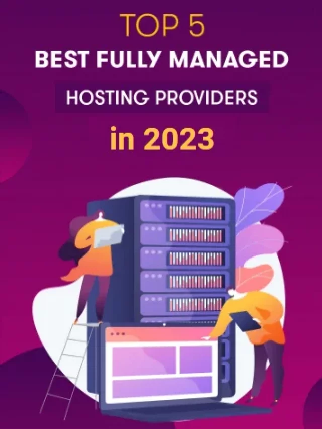 Top 5 Best Fully Managed Hosting Providers in 2023 - Hostingseekers
