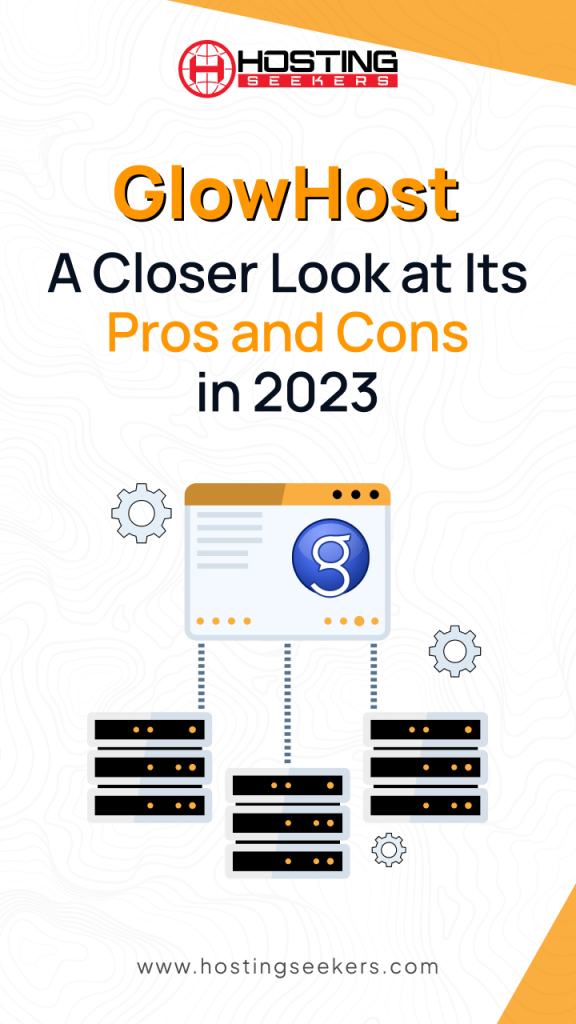 GlowHost: A Closer Look at Its Pros and Cons in 2023 - Hostingseekers