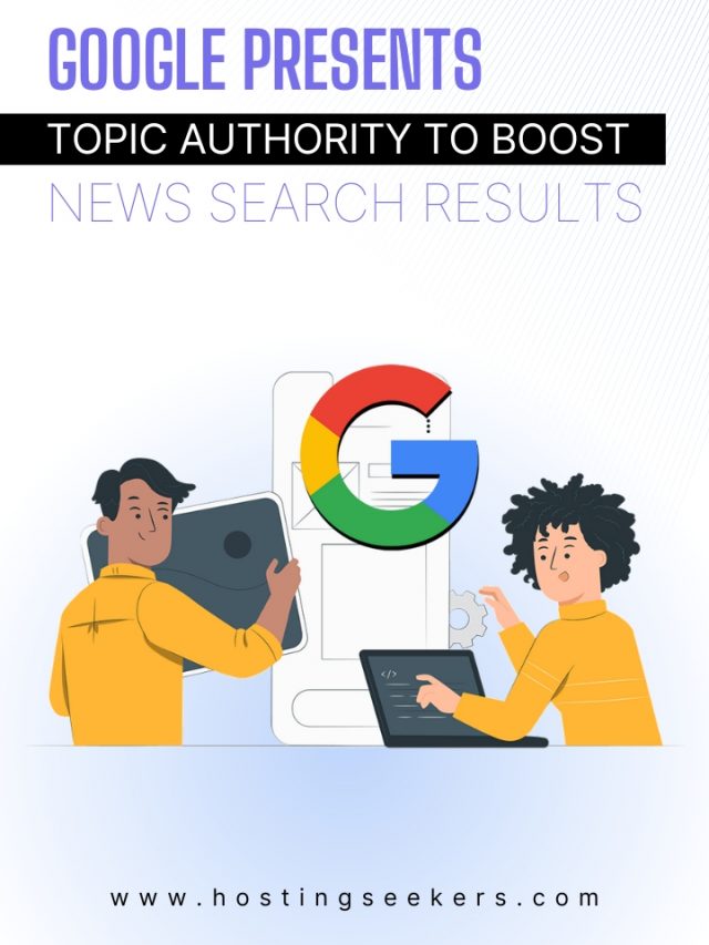 Google announces "Topic Authority" to Boost News Search Results ...