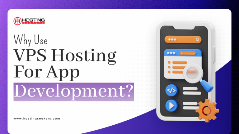 Why Use VPS Hosting for App Development?
