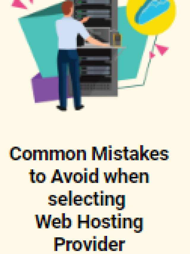 Common Mistakes To Avoid When Selecting Web Hosting Provider