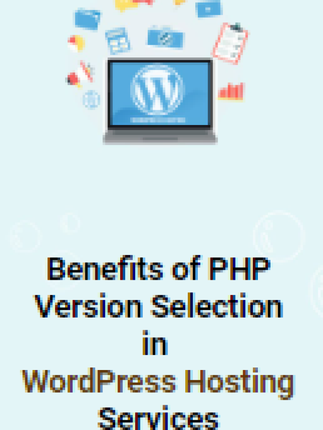 Benefits Of Php Version Selection In Wordpress Hosting Services
