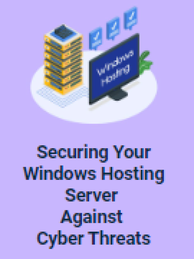 Securing Your Windows Hosting Server Against Cyber Threats - Hostingseekers