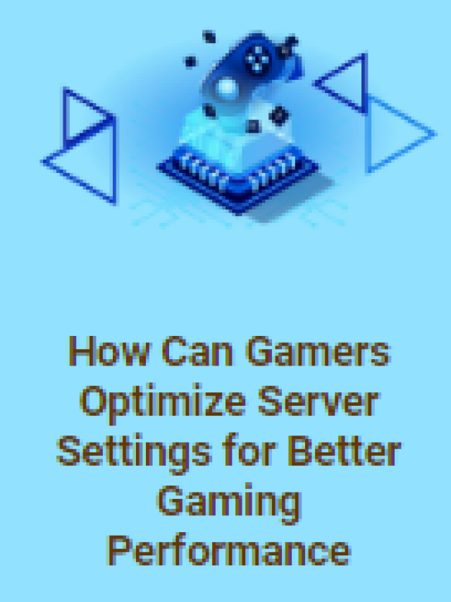 How Can Gamers Optimize Server Settings for Better Gaming Performance - Hostingseekers