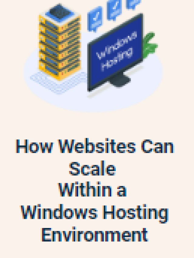 How Websites Can Scale Within a Windows Hosting Environment ...