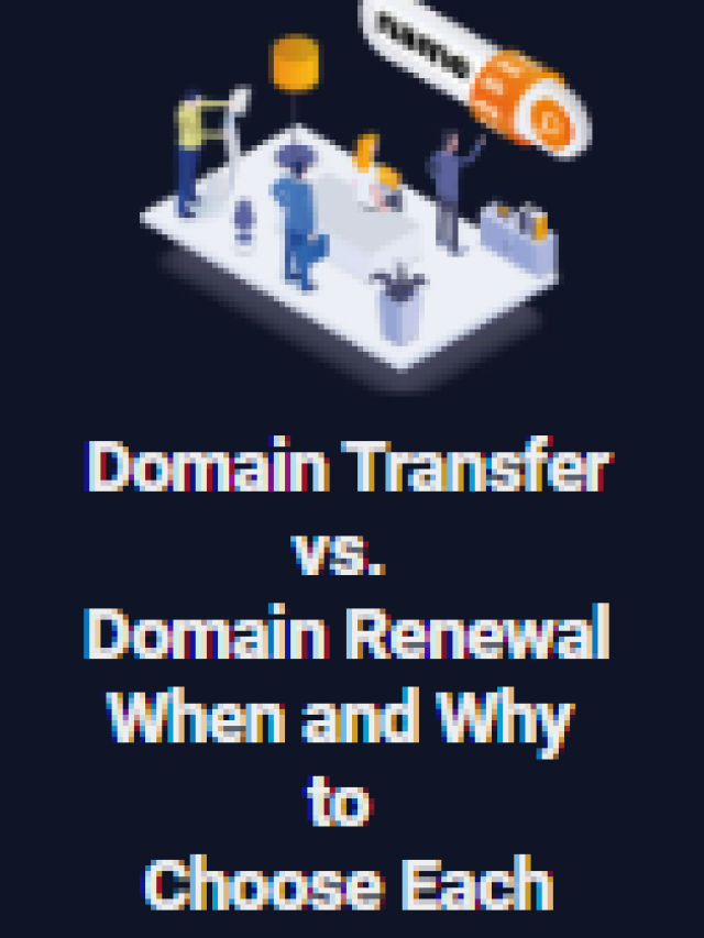 Domain Transfer vs. Domain Renewal: When and Why to Choose Each ...