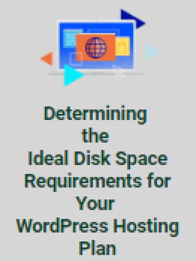 Determining the Ideal Disk Space Requirements for Your WordPress ...