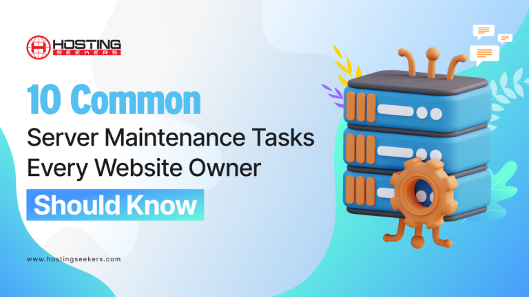 10 Common Server Maintenance Tasks for All Website Owners
