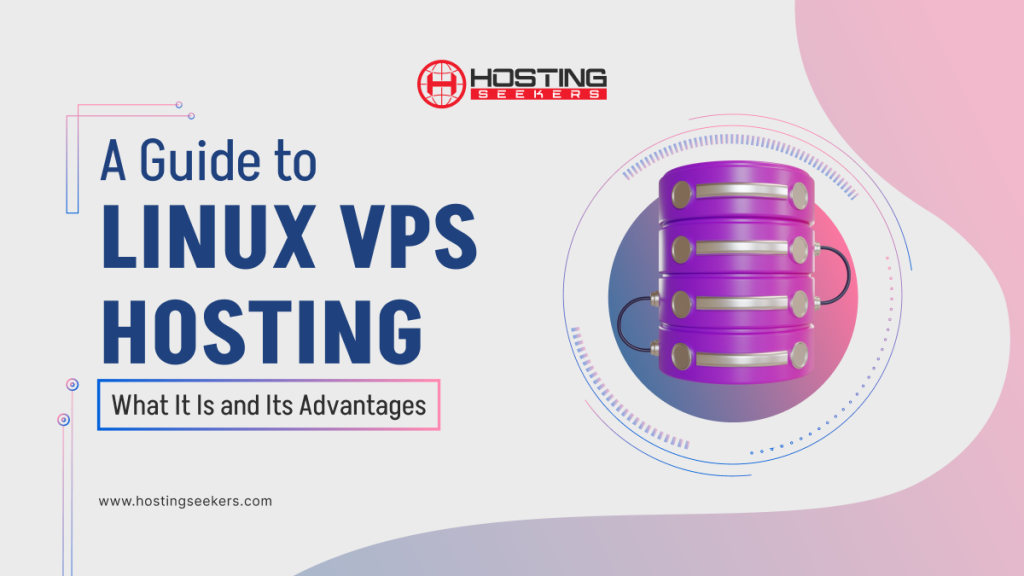 A Guide to Linux VPS Hosting: What It Is and Its Advantages