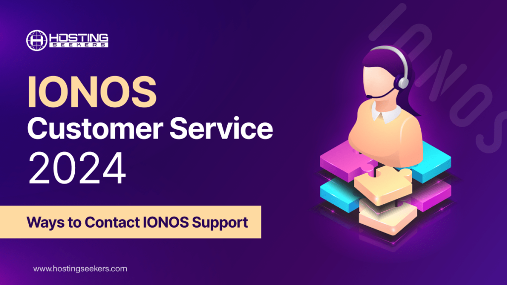 IONOS Customer Service 2024: The Quick Ways to Get Help