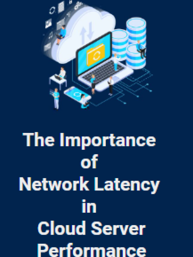 The Importance of Network Latency in Cloud Server Performance - Hostingseekers