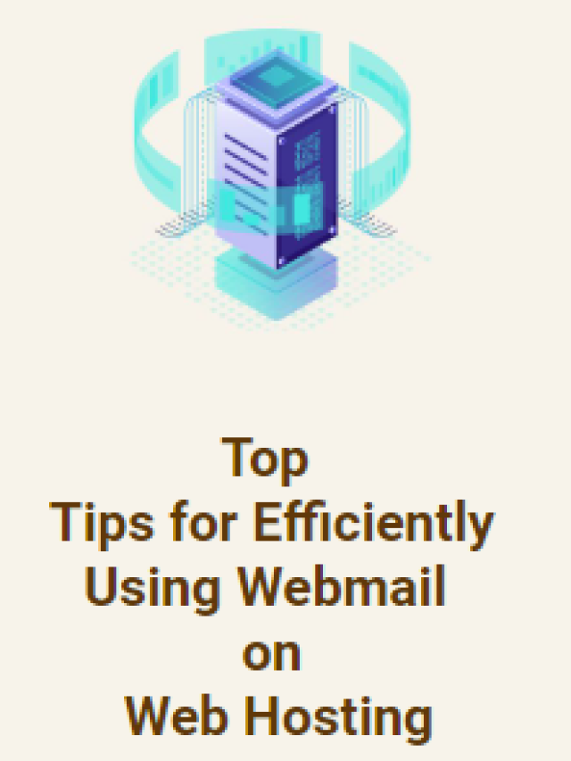 Top Tips for Efficiently Using Webmail on Web Hosting - Hostingseekers