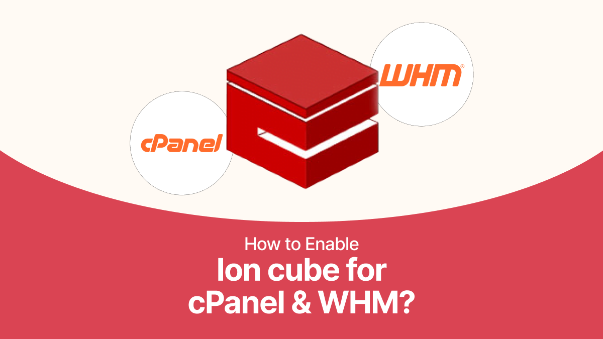 Enable Ioncube For Cpanel And Whm Step By Step Guide